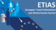 How to Apply for Europes new ETIAS: A Step-by-Step Guide - Vibrant ...